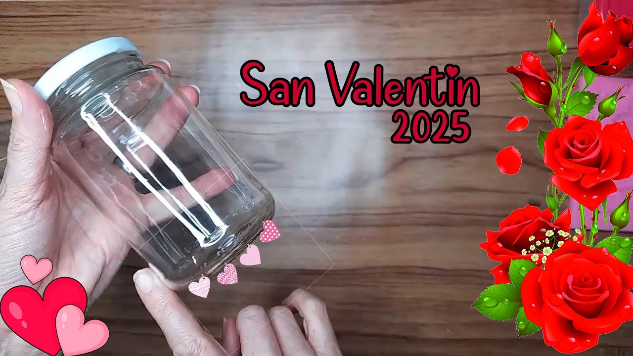 IDEAS con FRASCOS para SAN VALENTIN | VALENTINE'S DAY CRAFTS ...