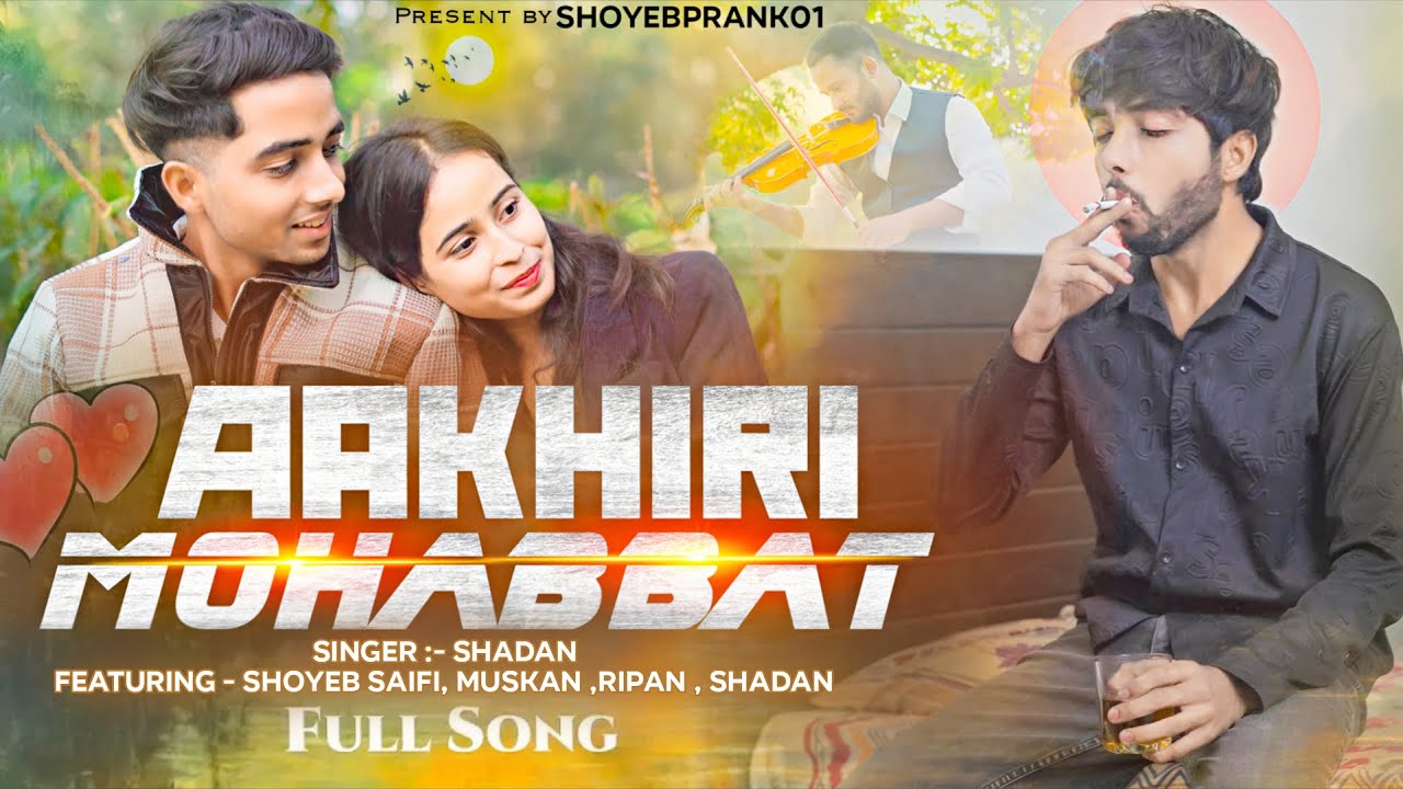 Aakhiri Mohabbat | Heart touching Love Story | Latest Hindi New Song ...