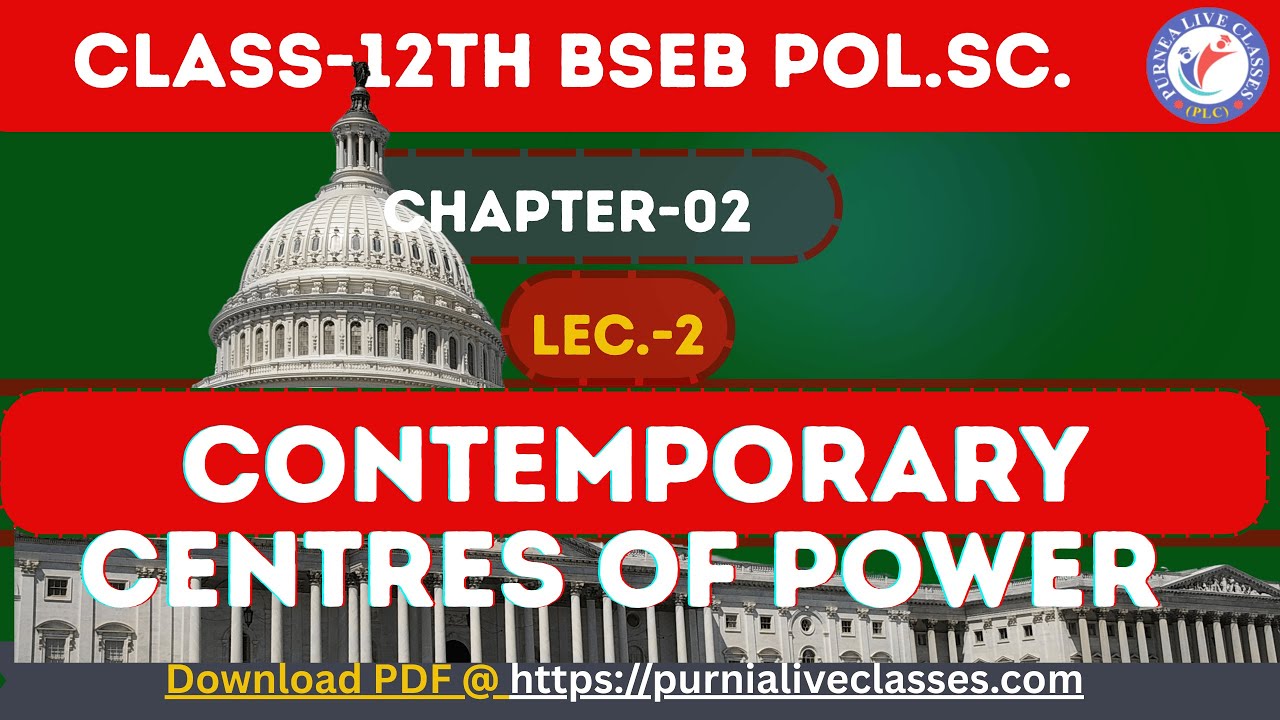CLASS-12th | POL. SCIENCE | CHAPTER-2 | CONTEMPORARY CENTRES OF POWER ...