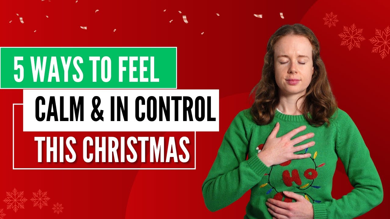 How to feel calm and in control this Christmas 🎄 - YouTube