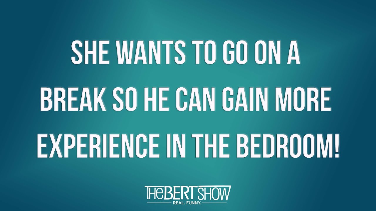 She Wants To Go On A Break So He Can Gain More Experience In The ...