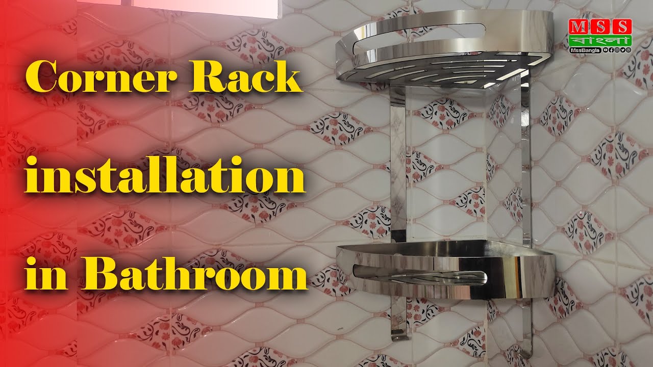 Corner Rack installation in bathroom Corner Shelf fitting washroom ...