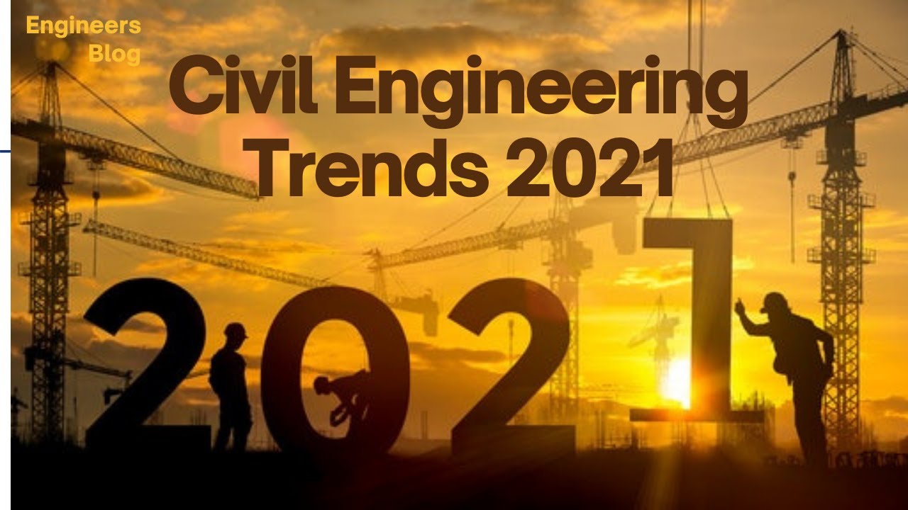 Top 4 Civil Engineering Trends for 2021 | Construction Technology - YouTube