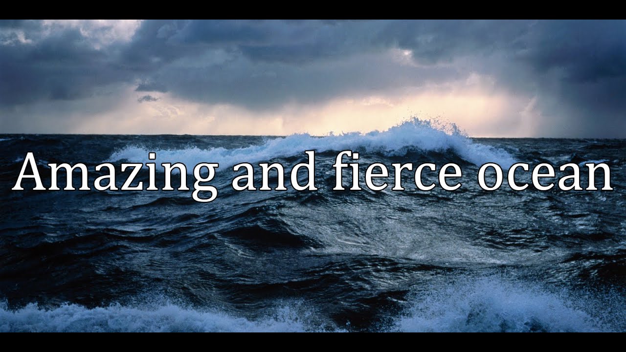 Amazing and fierce ocean - YouTube
