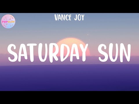 Vance Joy - Saturday Sun (Lyrics)