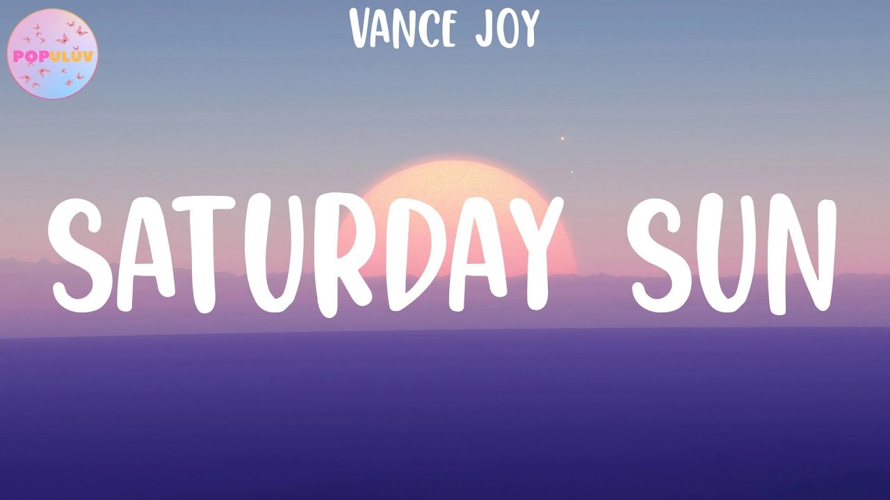 Vance Joy - Saturday Sun (Lyrics) - YouTube