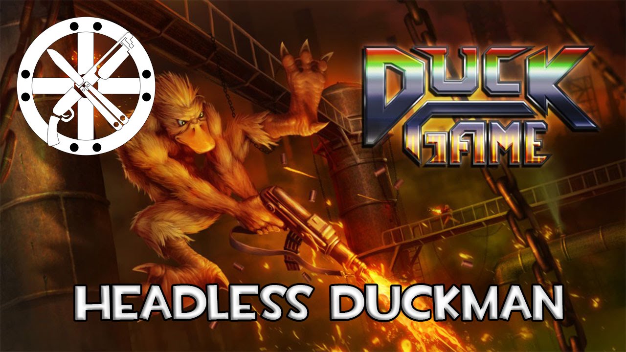 Headless Duckman [Duck Game] - YouTube