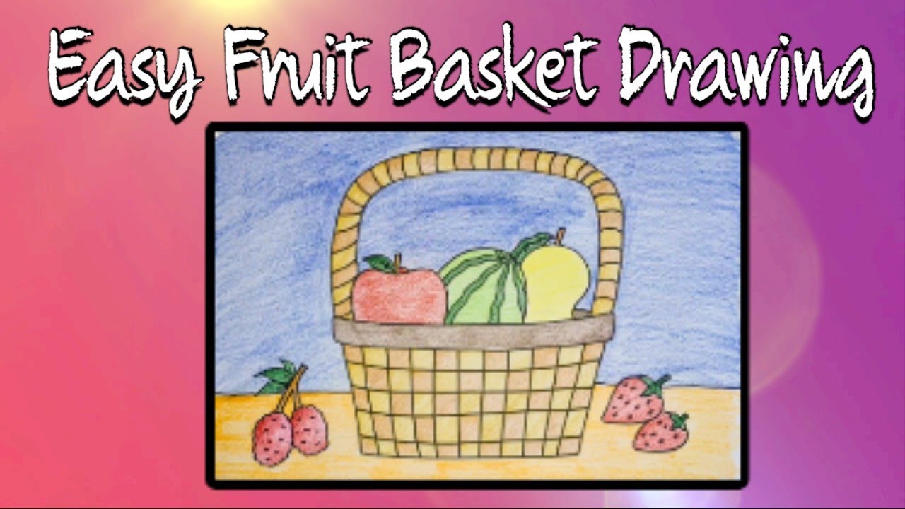 Easy Drawing for Kids - Fruit Basket || How to Draw Fruit Basket || # ...
