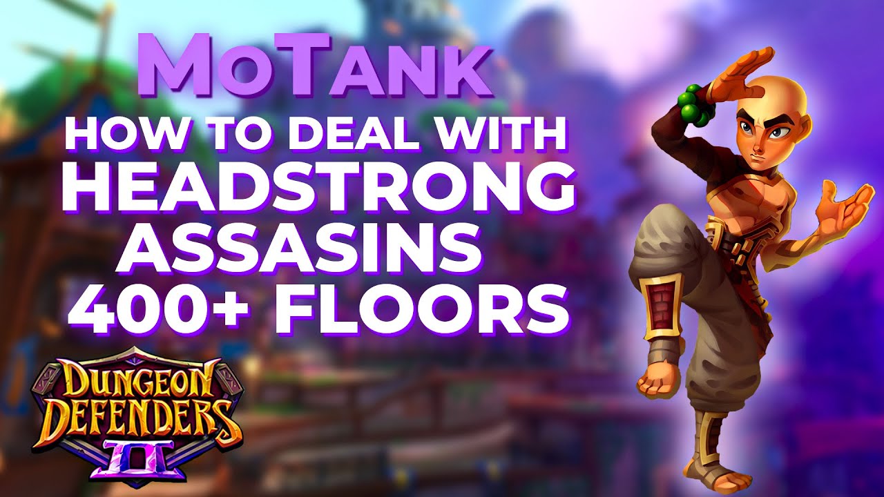 MoTaNk - How to deal with headstrong assasins 400+ floors - EN Guide ...