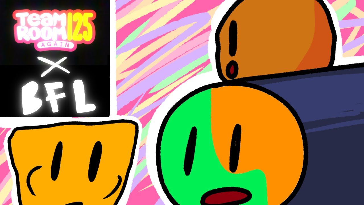 Team Room 125 intro but with BFL characters - YouTube