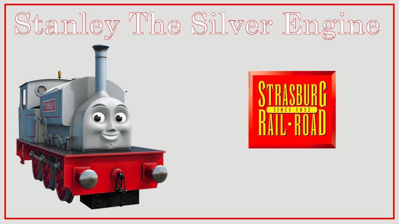 Stanley The Silver Engine At Strasburg Rail Road Part 5 - YouTube