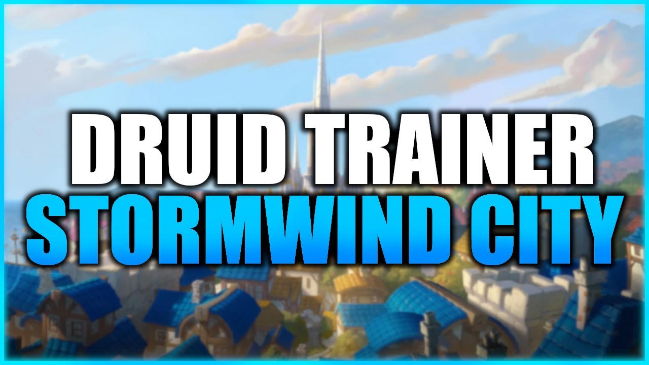 Stormwind City - Druid Trainer - YouTube