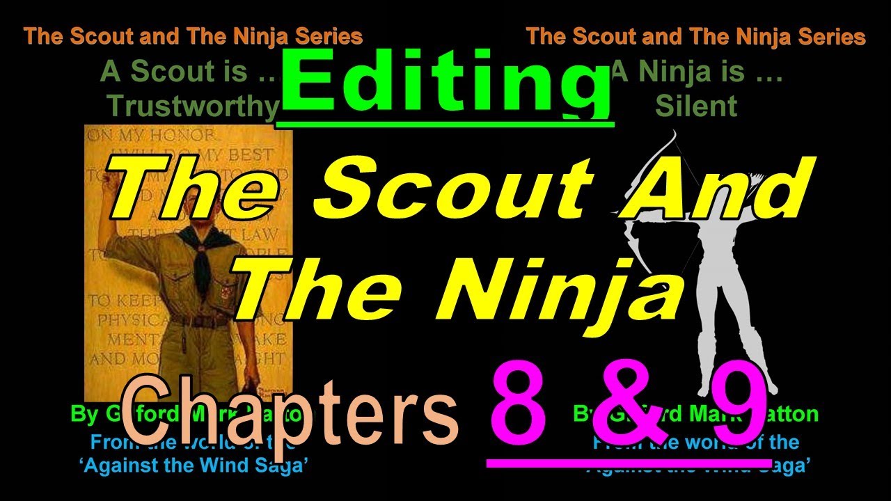 Editing The Scout and The Ninja Book 1 – Ch 8 to 9 #graymanprepping # ...