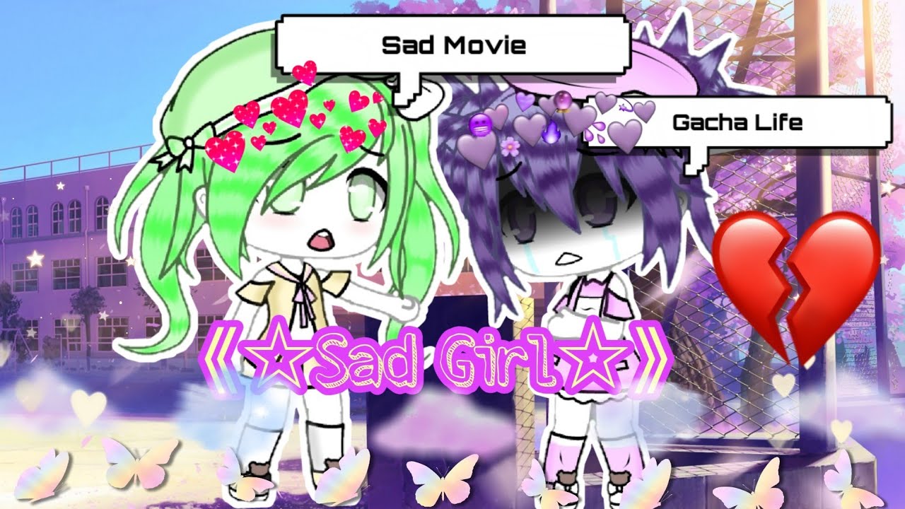 Sad Girl☆》Gacha Life Indonesia🌼Part 2 - YouTube