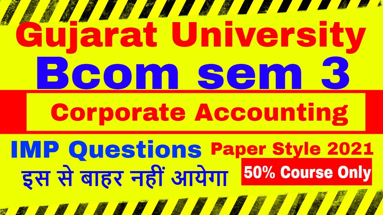 Bcom sem 3 Corporate Accounting paper Style 2021 and IMP Questions | B ...