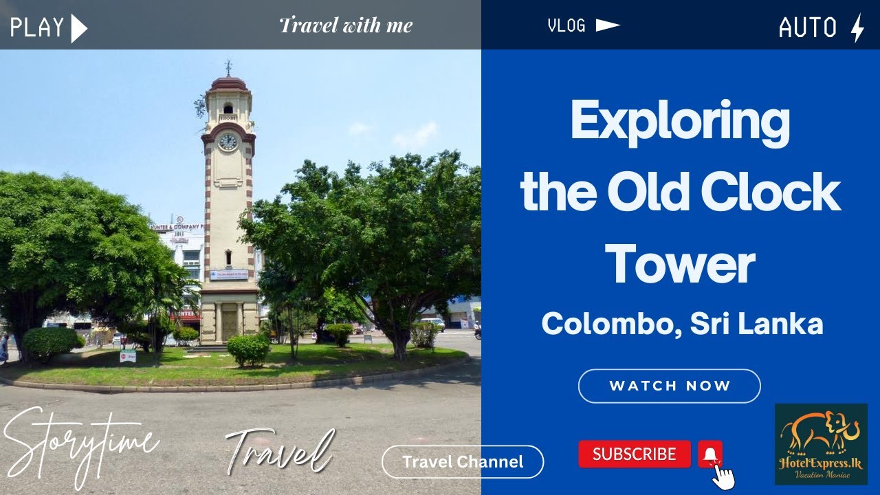 THE OLD CLOCK TOWER COLOMBO | CLOCK TOWER | TRAVEL COLOMBO | CITY TOUR ...