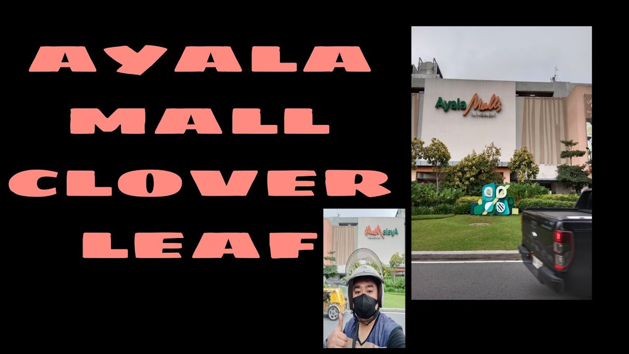 AYALA MALL CLOVERLEAF - YouTube