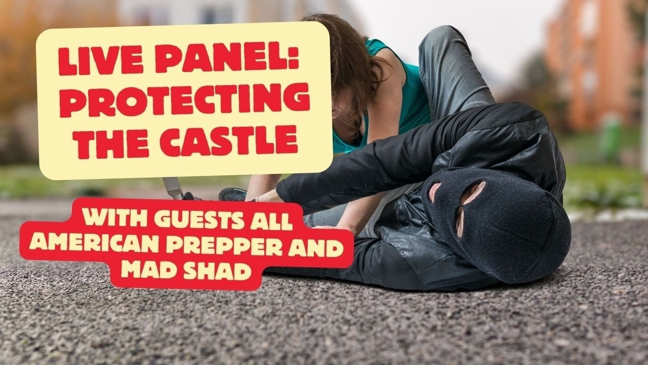 Protecting the Castle - With Mad Shad and All American Prepper - YouTube