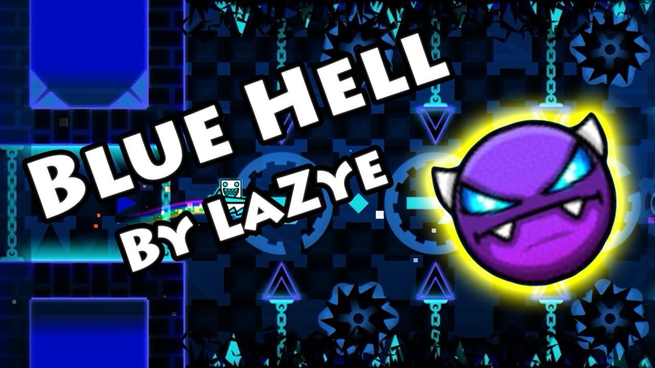 Geometry Dash - Blue Hell (By LaZye) - YouTube