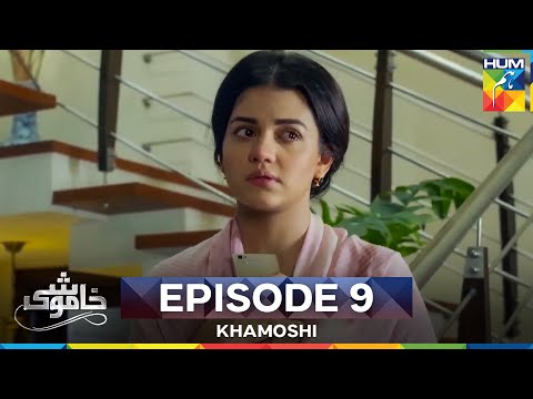 Khamoshi Episode 9