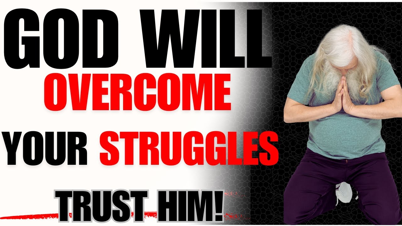God Will Overcome Your Struggles: Believe in Him; Your Rest is Near ...