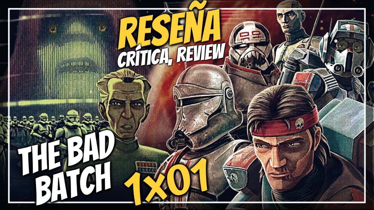 "THE BAD BATCH" - 1x01 - "Aftermath" - Reseña, Análisis, Crítica y ...
