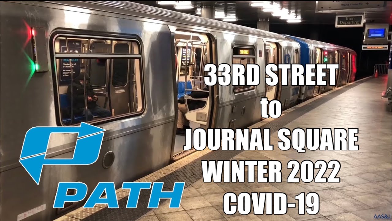 PATH Train Ride During Covid-19 to Journal Square via 33rd Street ...