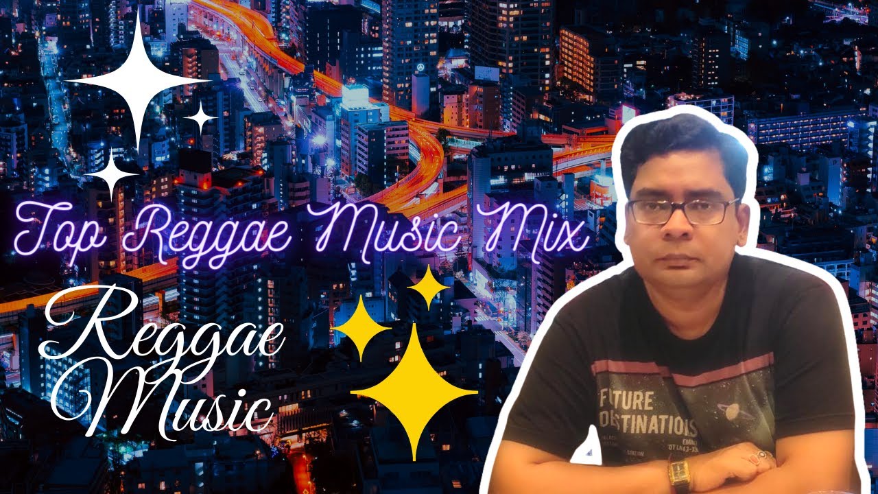 Top Reggae Music Mix | Best reggae Nonstop| Reggae Mix| |Relaxing ...