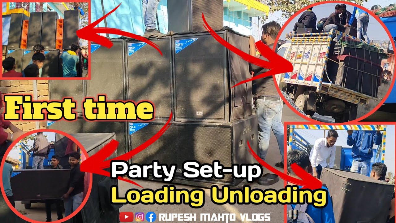 Party setup Loading Unloading Full Vlog ️ @DJSARZENTHEMASTEROFBASS ...