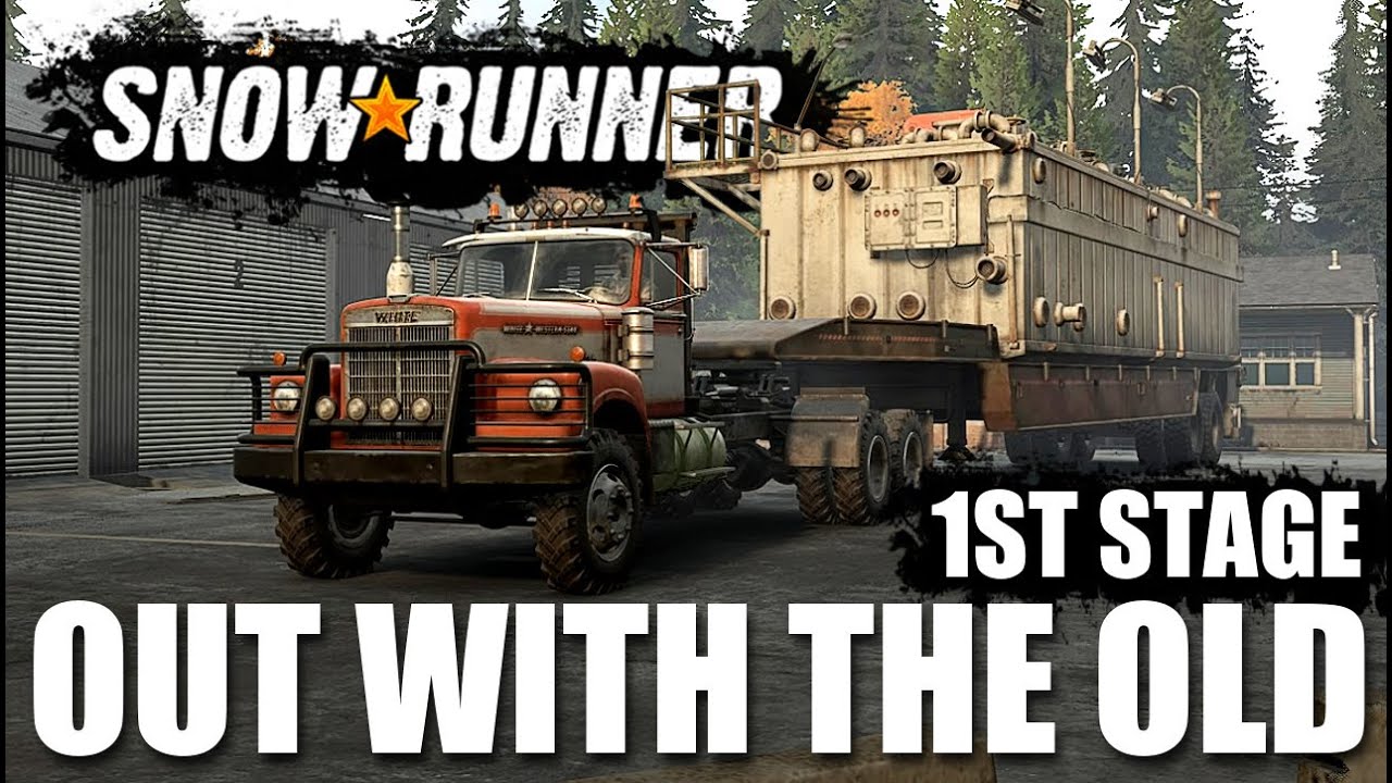 SnowRunner - Out With the Old Contract 1st Stage (PS4) - YouTube