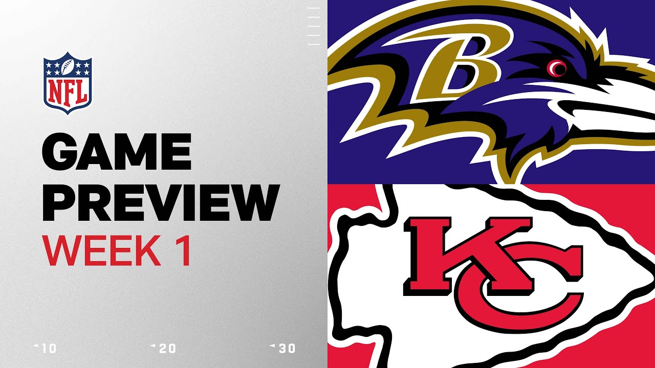 Baltimore Ravens vs. Kansas City Chiefs | 2024 Week 1 Game Preview ...