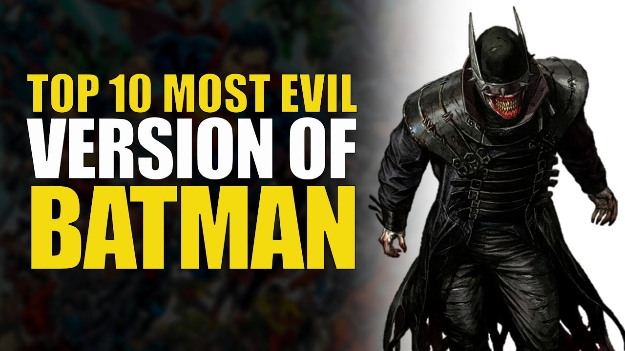 10 Evil Versions Of Batman, Ranked - YouTube