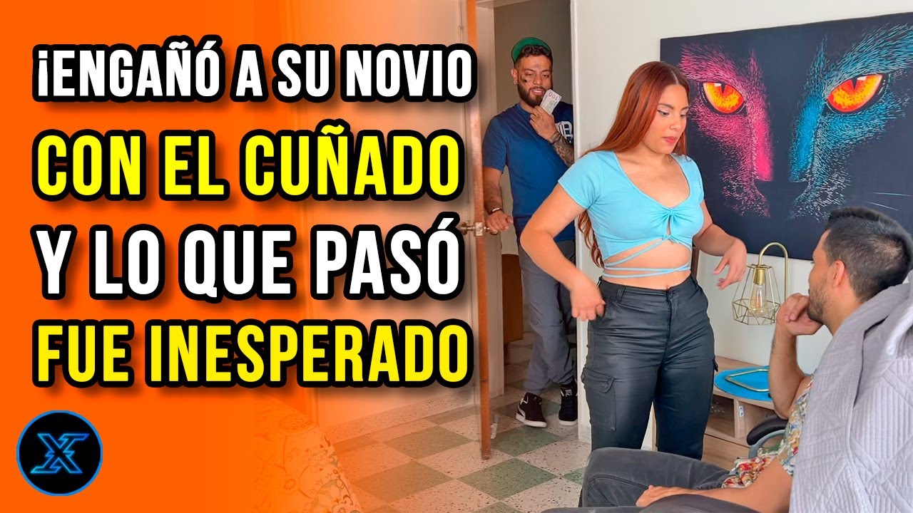 Engañó a su novio con el cuñado y lo que pasó fue inesperado - YouTube