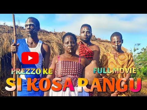 SI KOSA RANGU PART 1 FULL MOVIE Giriama Series 2025
