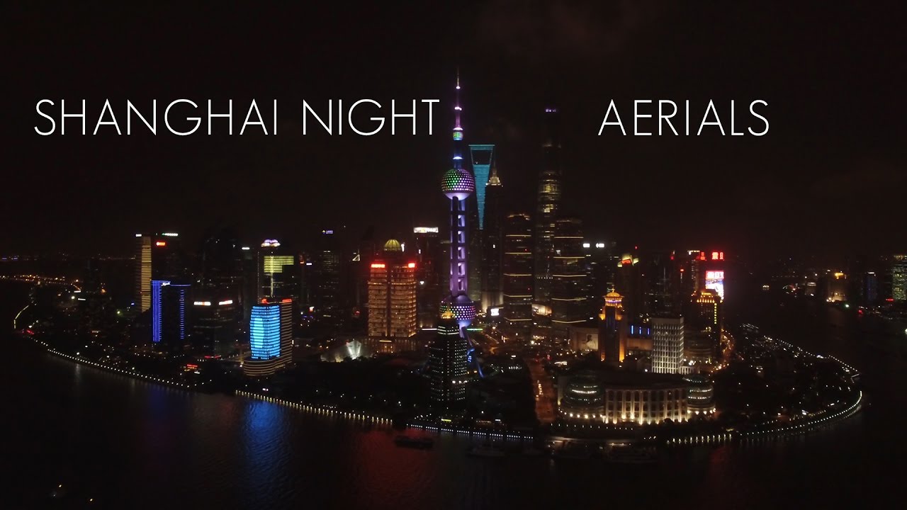 SHANGHAI AT NIGHT - The Bund (Drone Aerial, Luftaufnahmen DJI Phantom 3 ...