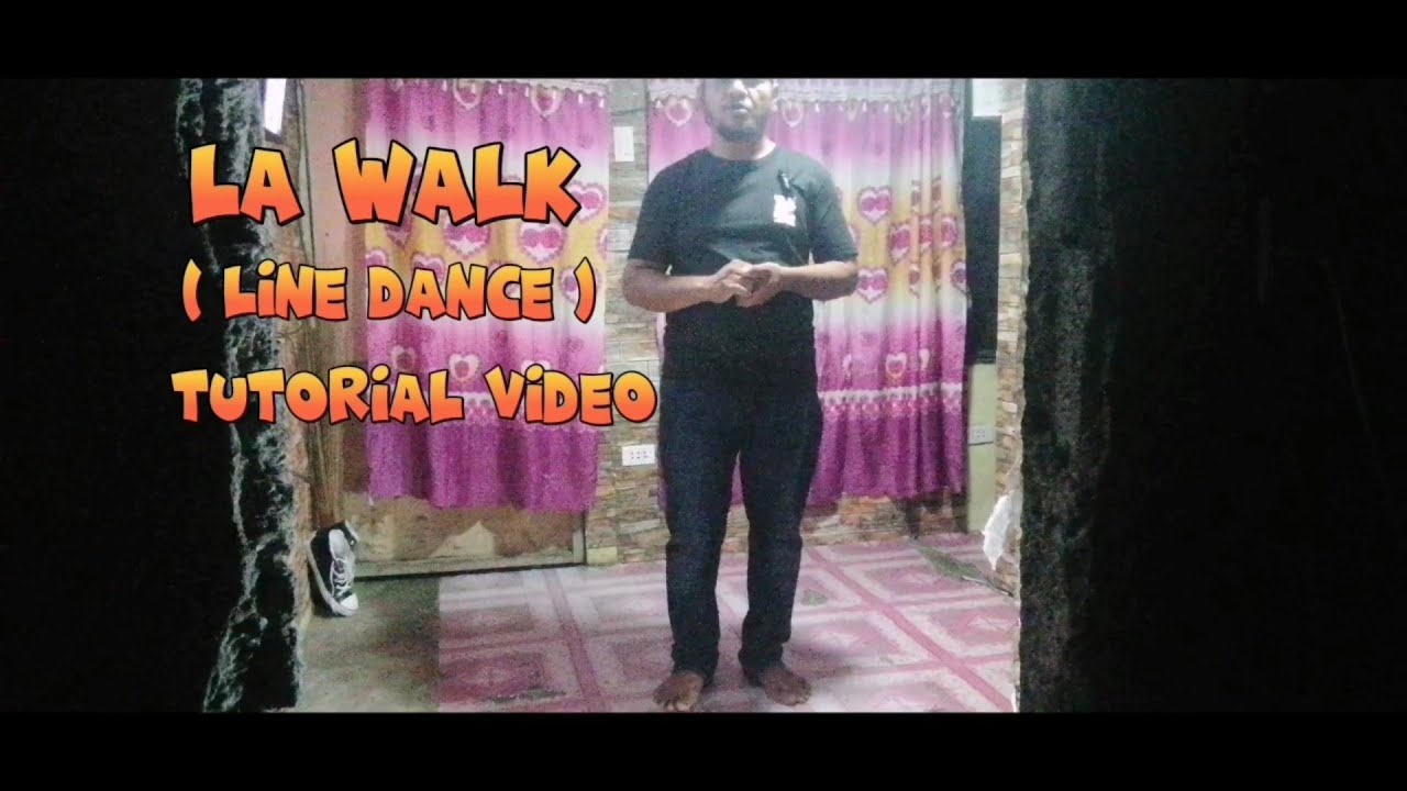 LA WALK ( LINE DANCE) VIDEO TUTORIAL - YouTube