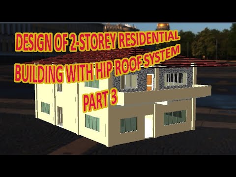 DESIGN OF 2 STOREY RESIDENTIAL BUILDING WITH HIP ROOFING SYSTEM PART 3 ...