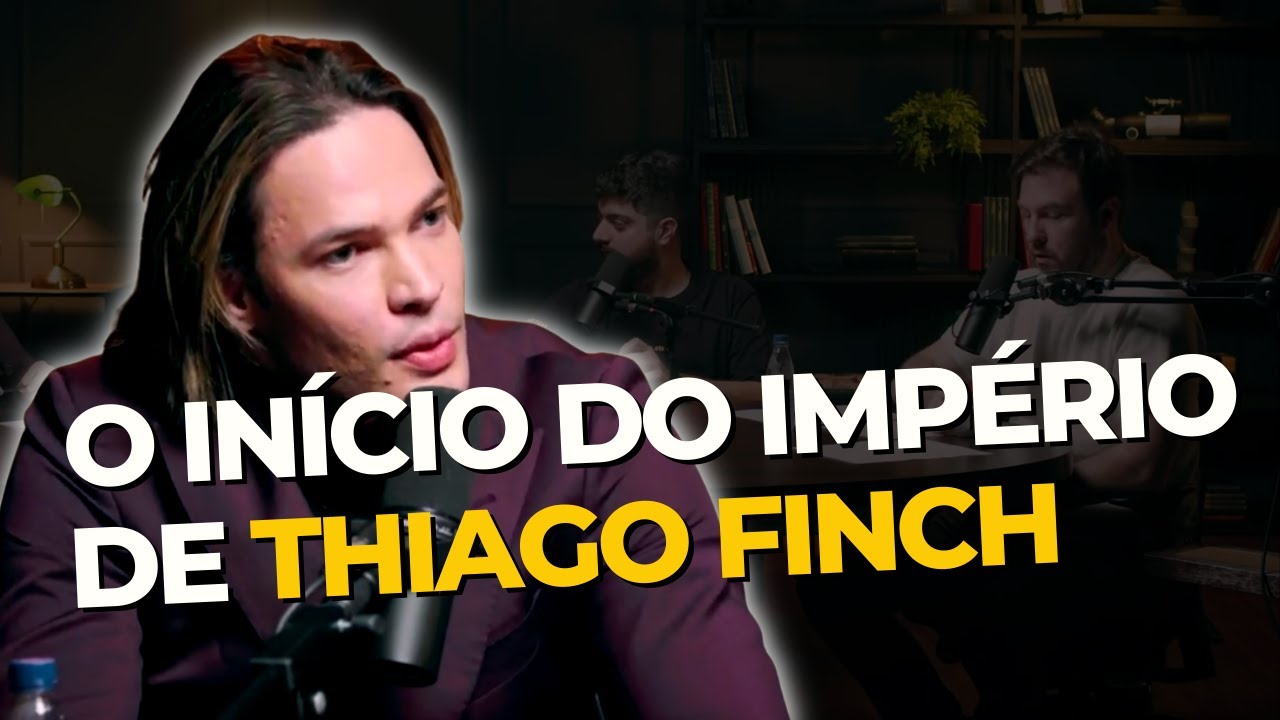 COMO THIAGO FINCH COMEÇOU SEU IMPÉRIO NO MARKETING DIGITAL - YouTube
