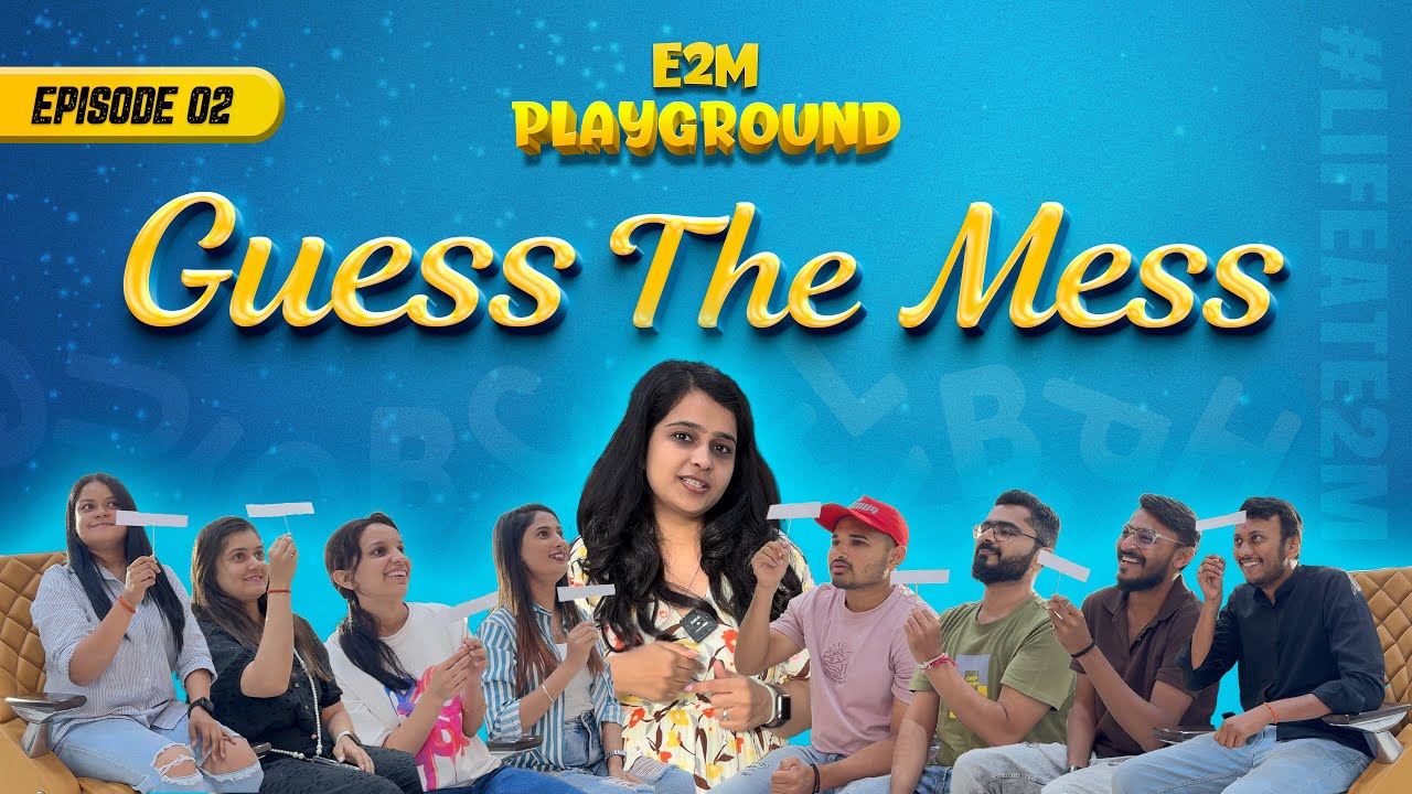 Guess The Mess | E2M Playground Episode 02 - YouTube