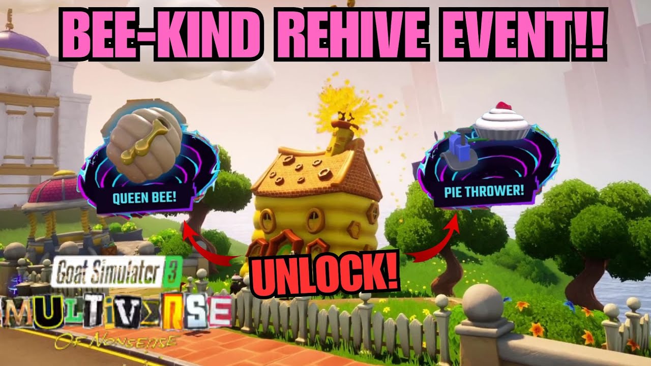 How to Complete BEE-KIND REHIVE EVENT! Goat Simulator 3 Multiverse of ...