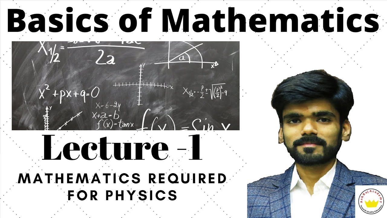 Basics of Mathematics || Lec- 01 || JEE Main/JEE Advanced /NEET - YouTube