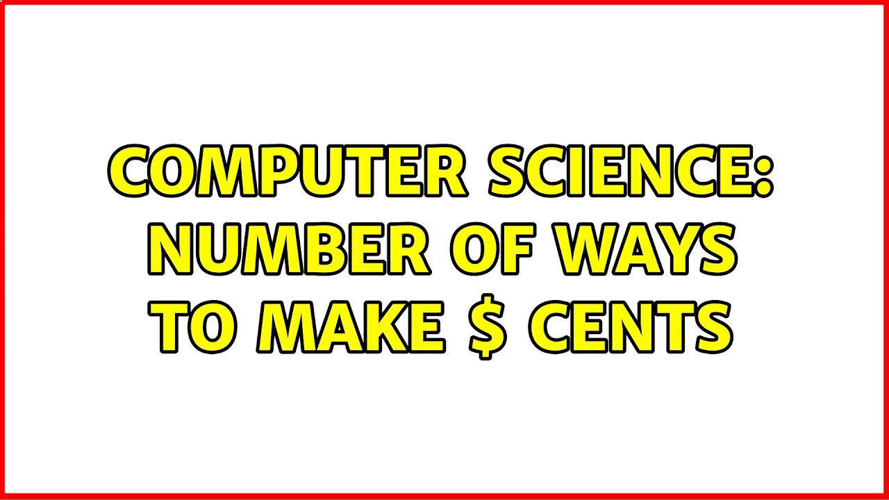 Computer Science: Number of ways to make $n$ cents (2 Solutions ...