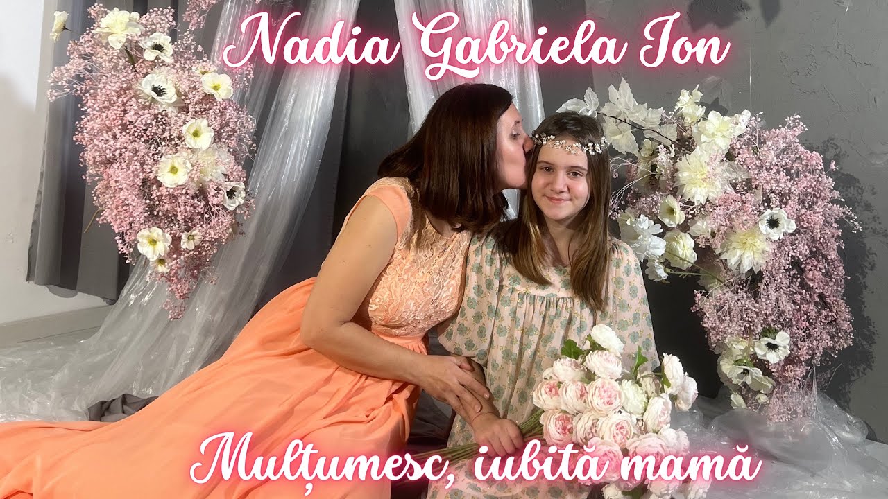 Nadia Gabriela Ion - Mulțumesc, iubită mamă (cover Delia)- 8 Martie ...