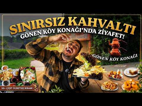 SINIRSIZ KAHVALTI TÜRKİYE ' DE BÖYLESİ KALDI MI ? GÖNEN KÖY KONAĞI !!