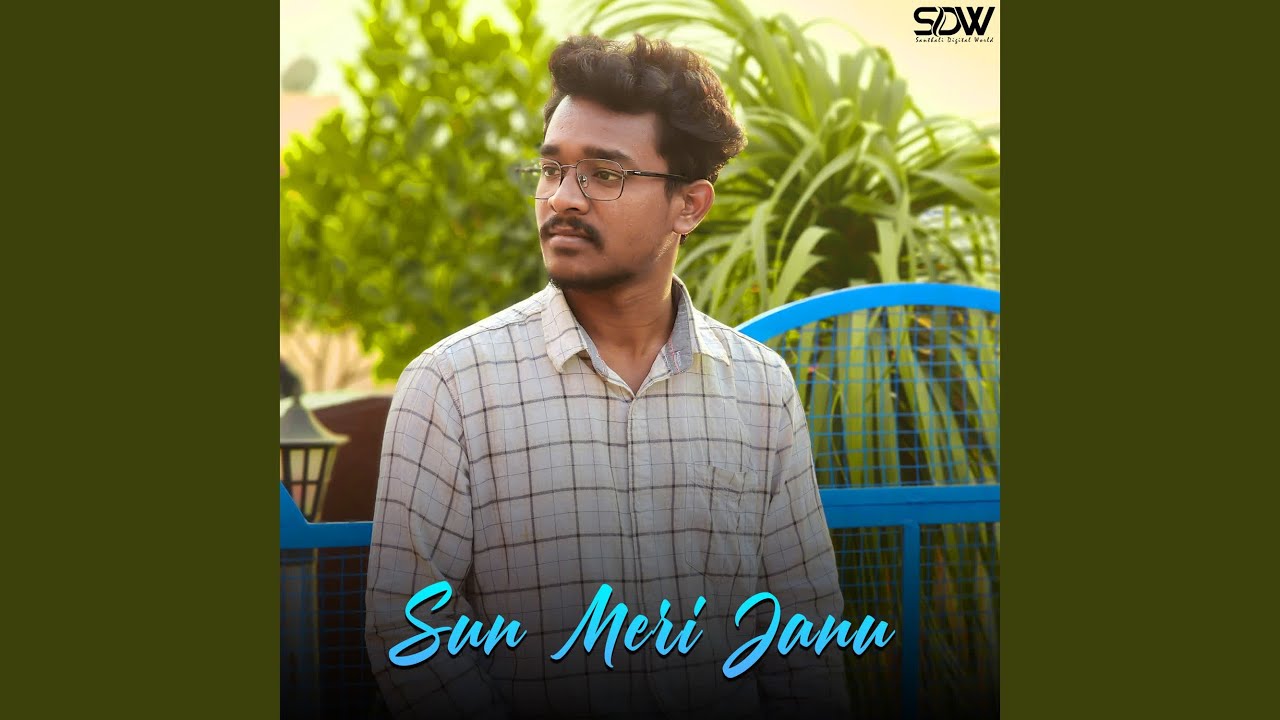 Sun Meri Janu - YouTube Music