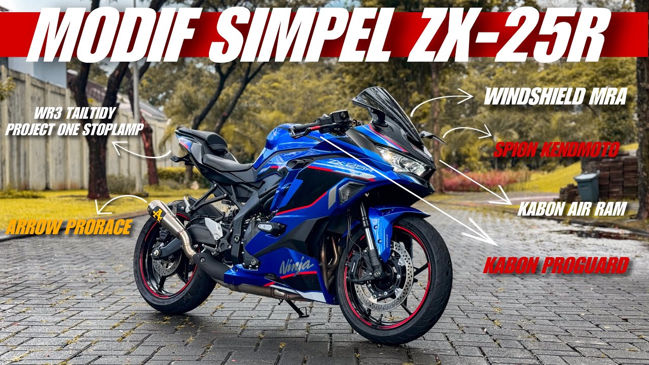 MODIF KAWASAKI ZX-25R BUDGET 20JT !!!! - YouTube