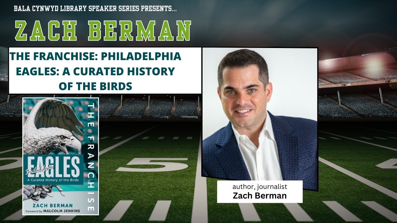 Philadelphia Eagles: A Curated History of the Birds w/ Zach Berman ...