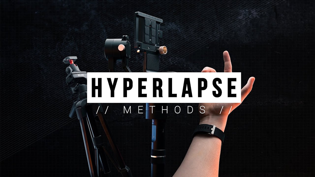 WHICH HYPERLAPSE METHOD IS THE BEST? - YouTube
