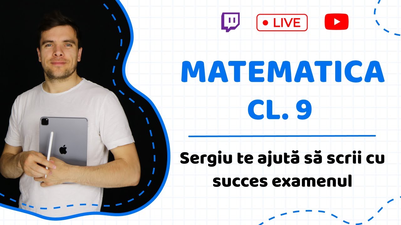 MATEMATICA CL.9 Scrie cu succes examenul, Live cu Sergiu, director ...