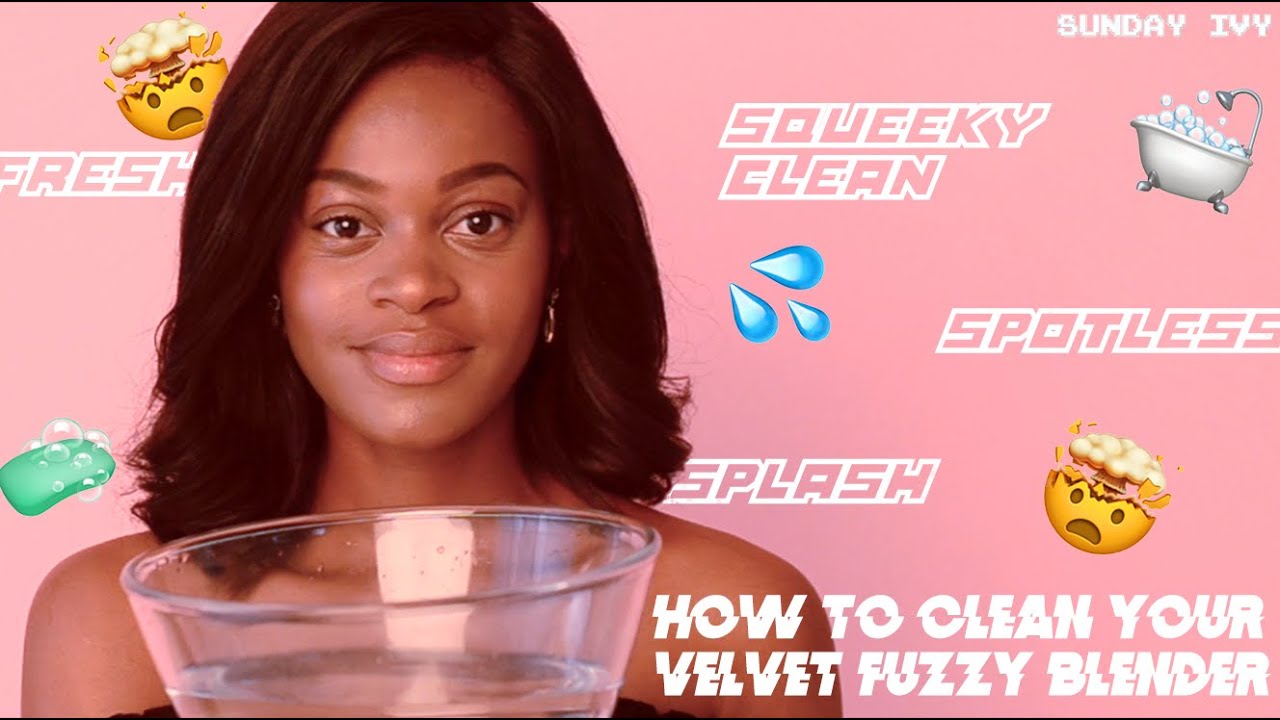 HOW TO CLEAN YOUR VELVET FUZZY BLENDER 💦 | SUNDAY IVY - YouTube